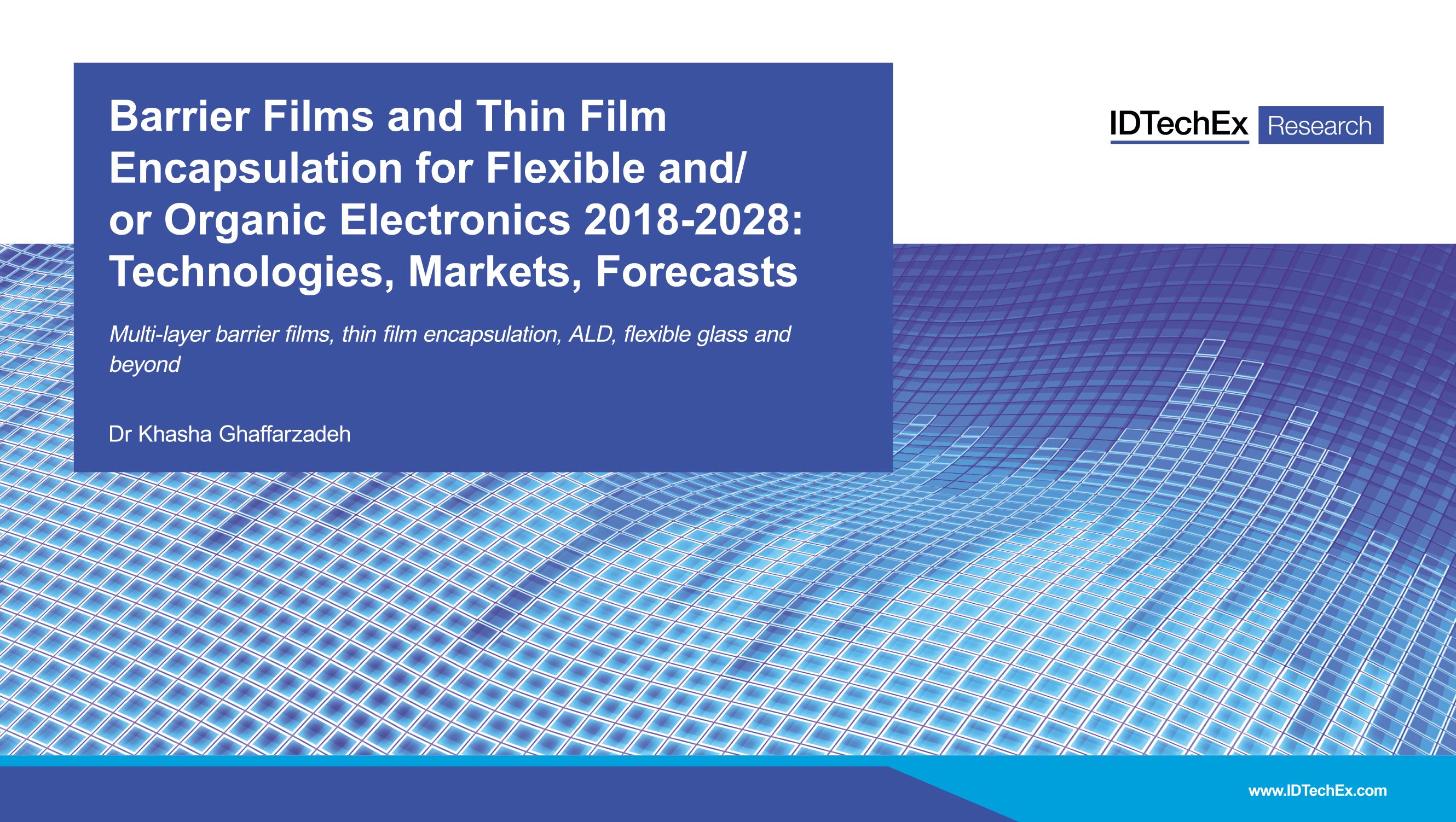 Barrier Films and Thin Film Encapsulation for Flexible and/or Organic ...