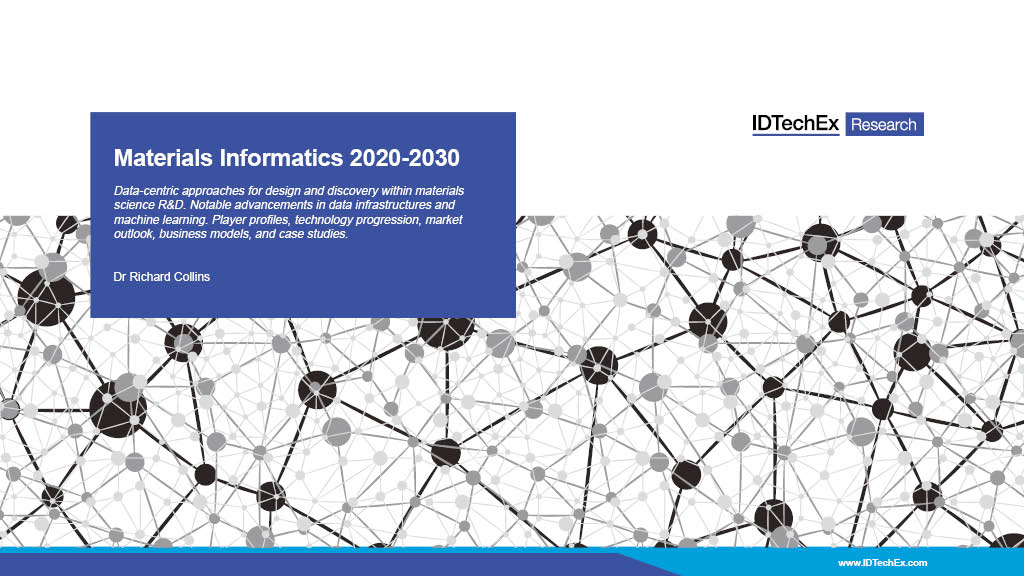 Materials Informatics 2020-2030: IDTechEx