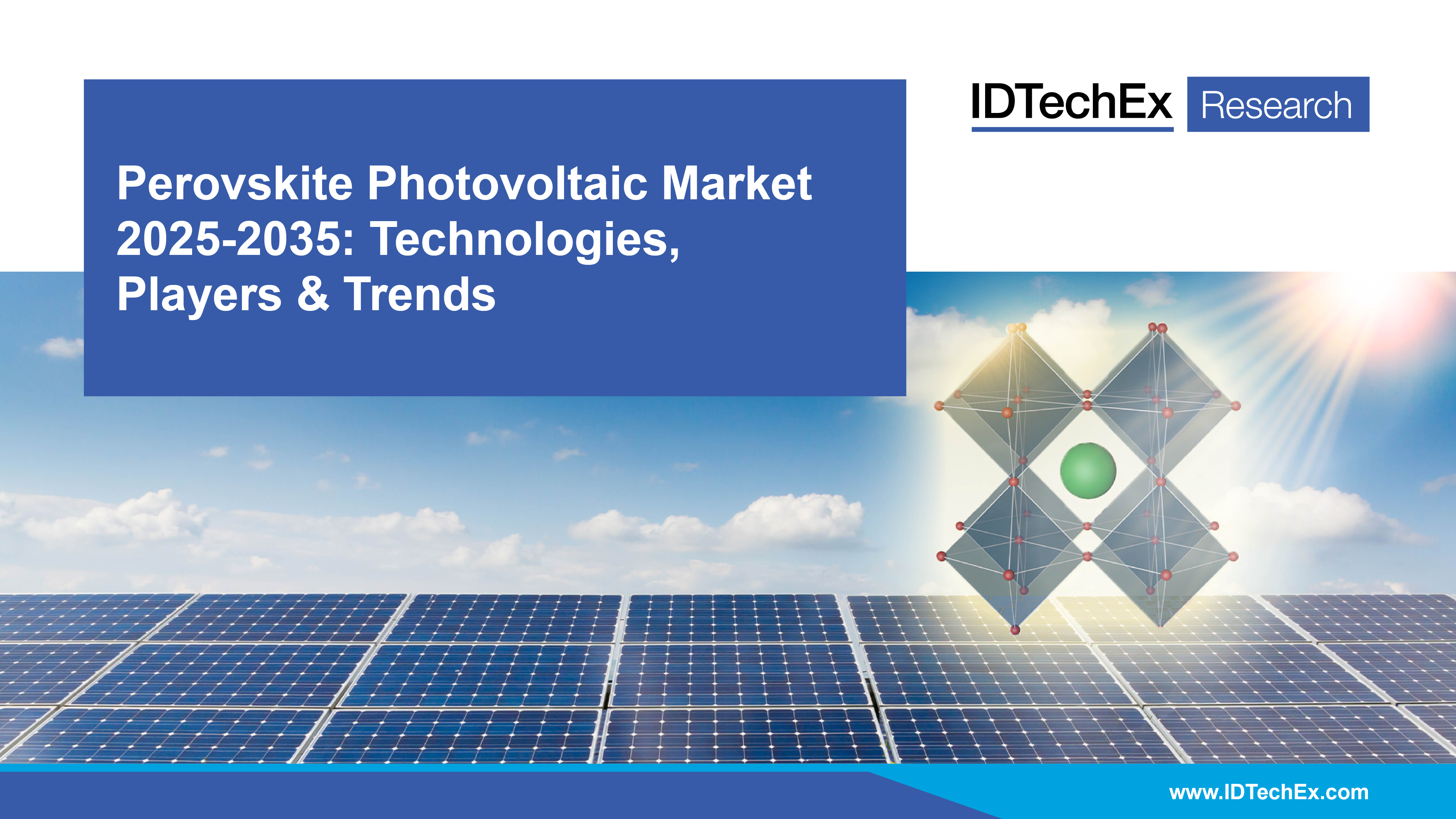 Perovskite Photovoltaic Market 2025-2035 | IDTechEx Research Article