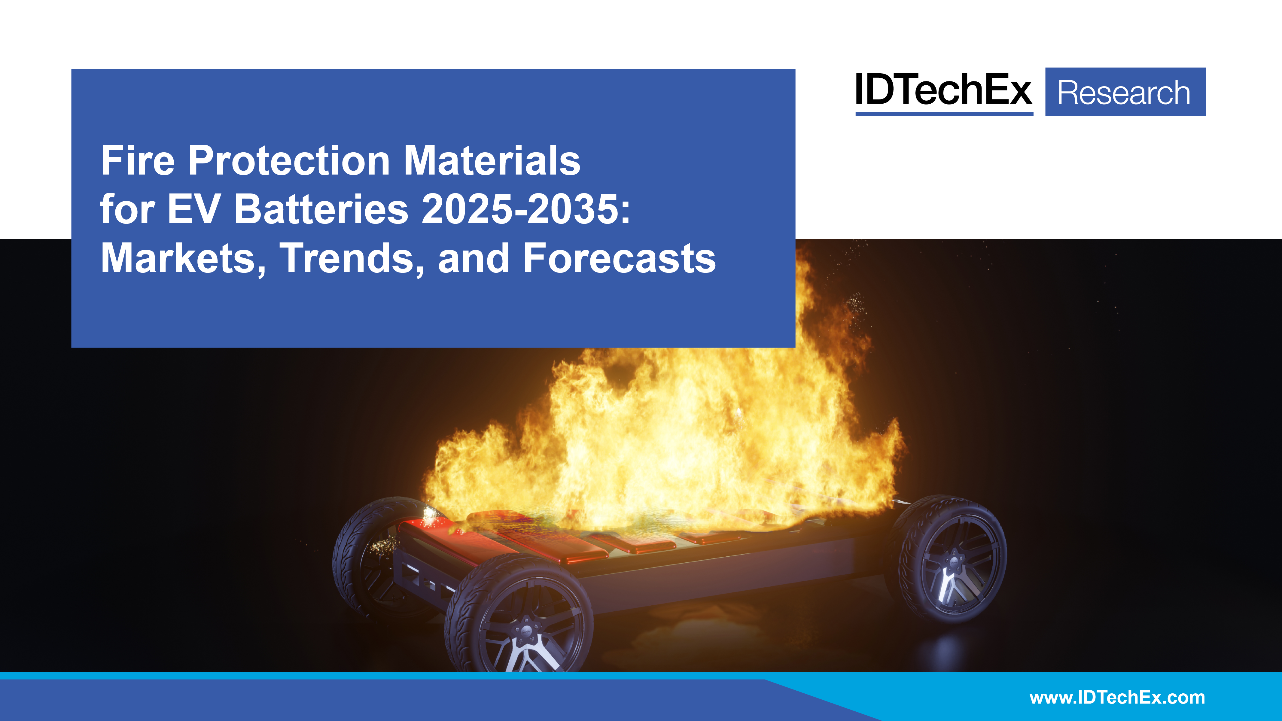 Fire Protection Materials for EV Batteries 2025-2035 | IDTechEx ...