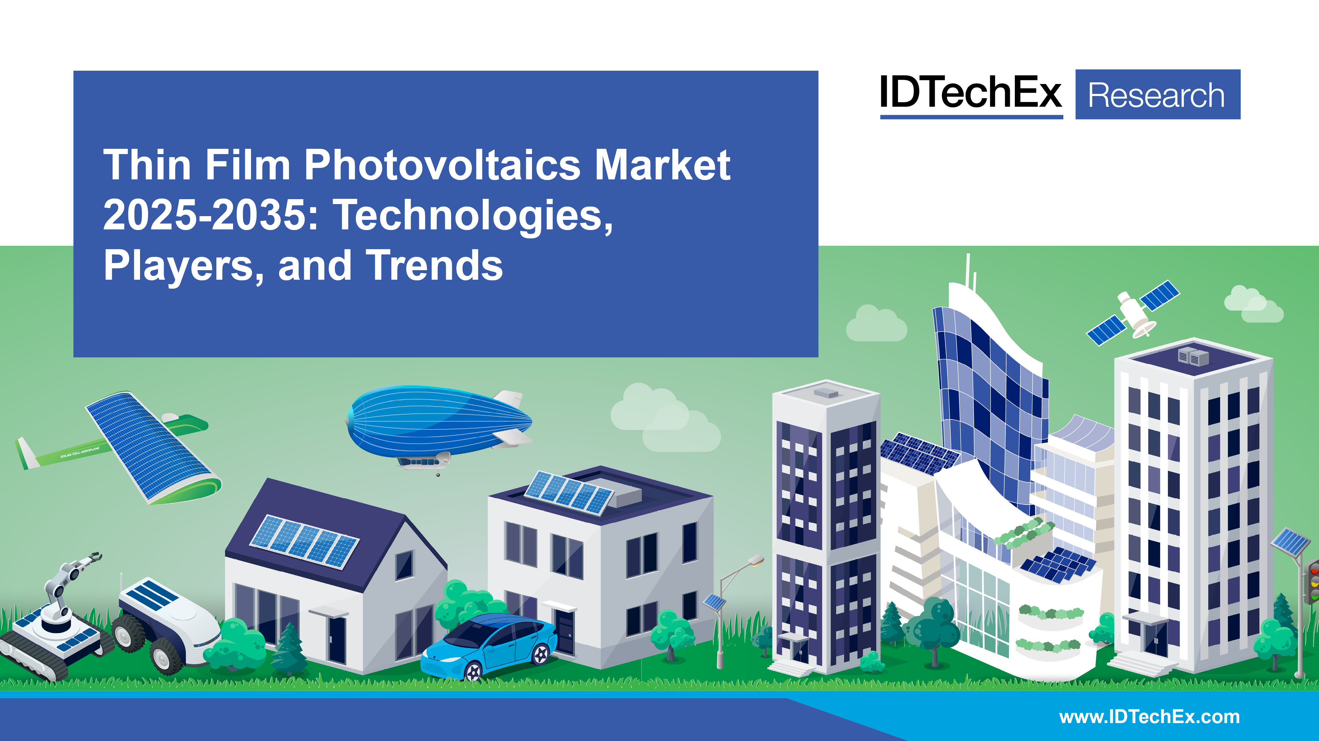 Thin Film Photovoltaics Market 2025-2035 | IDTechEx Research Article