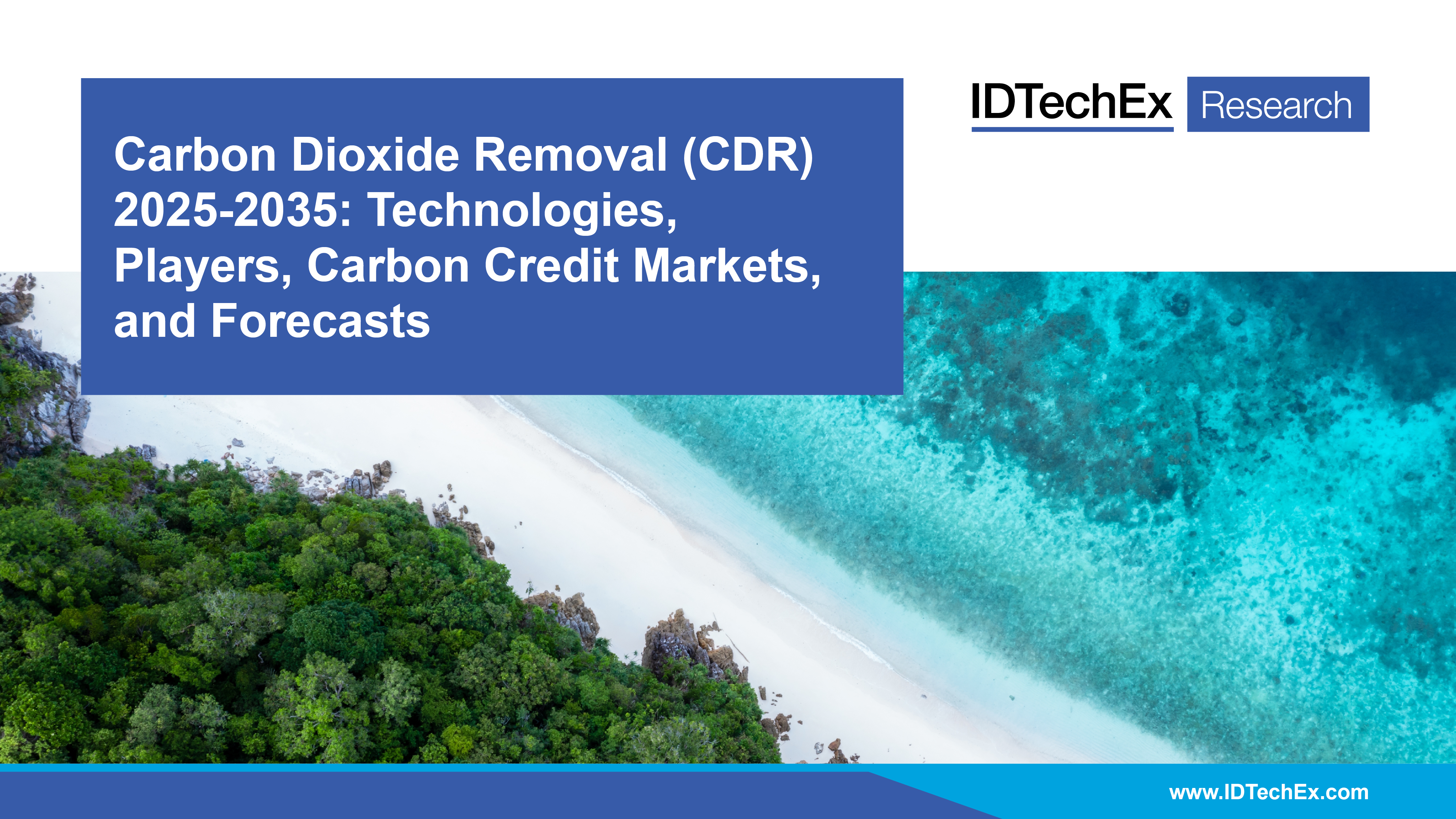 Carbon Dioxide Removal (CDR) 2025-2035 | IDTechEx Research Article