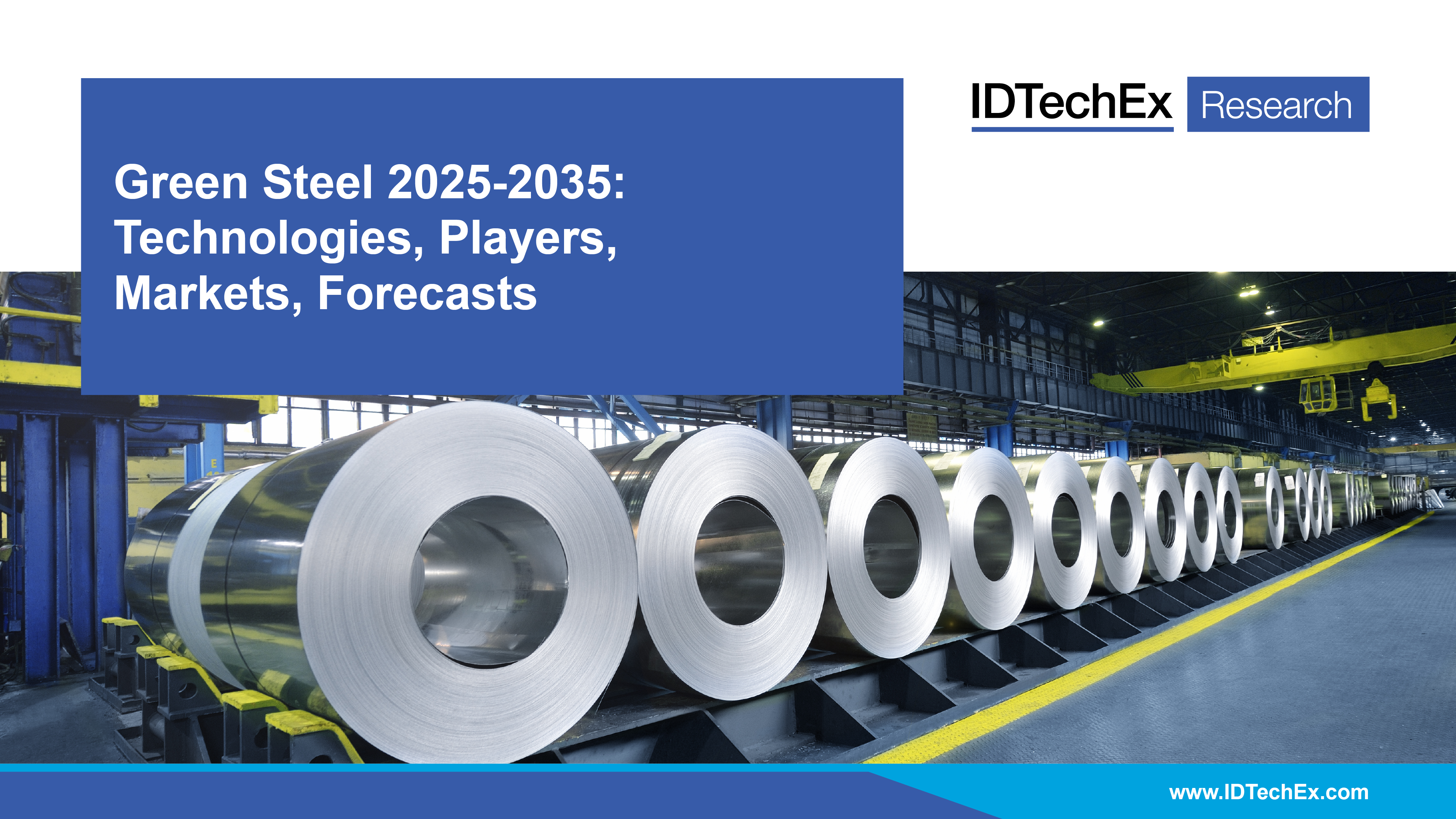 Green Steel 2025-2035: Technologies, Players, Markets, Forecasts | IDTechEx Research Article