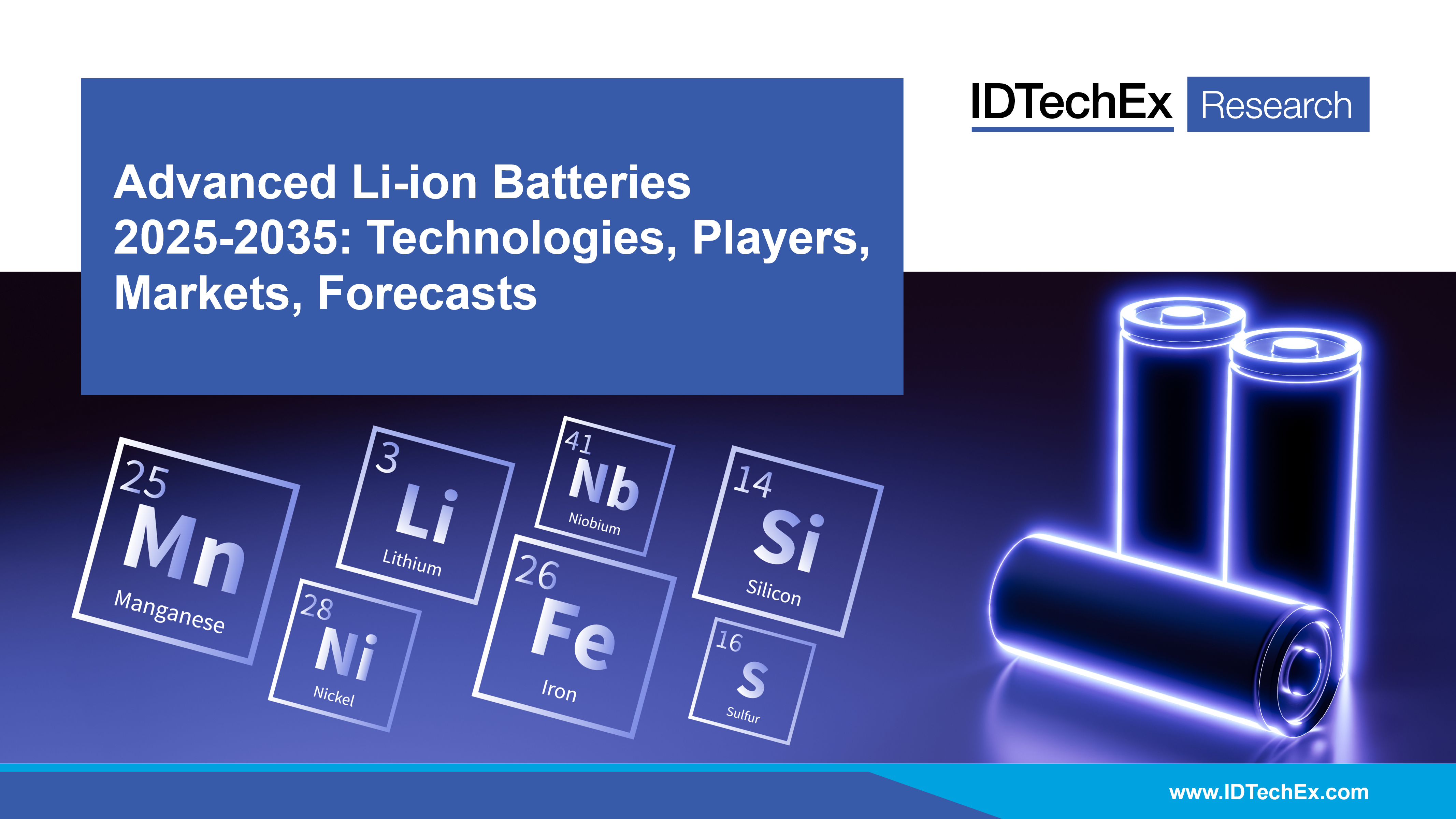 Advanced Li-ion Batteries 2025-2035 | IDTechEx Research Article
