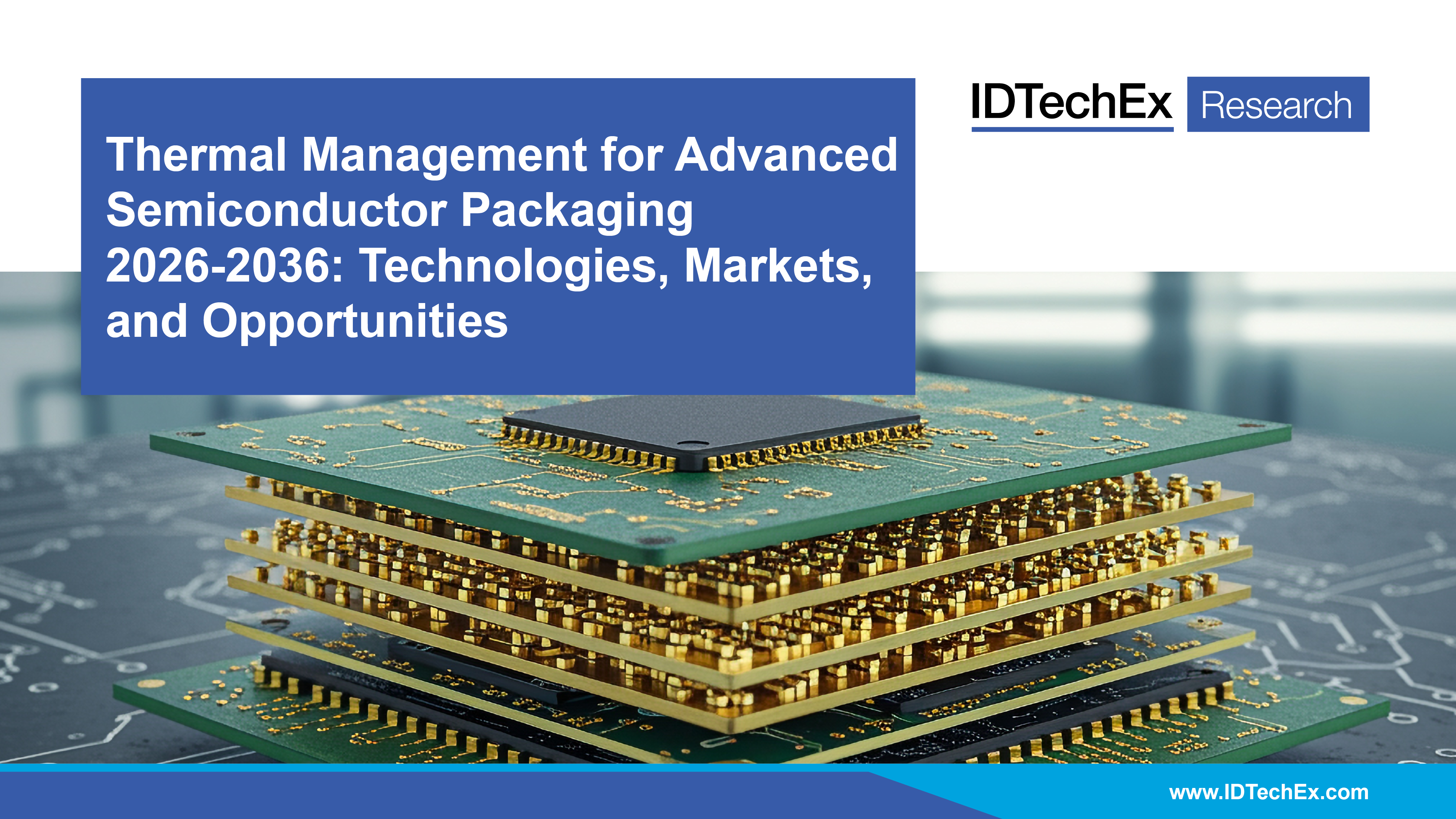 Thermal Management for Advanced Semiconductor Packaging 2026-2036 ...