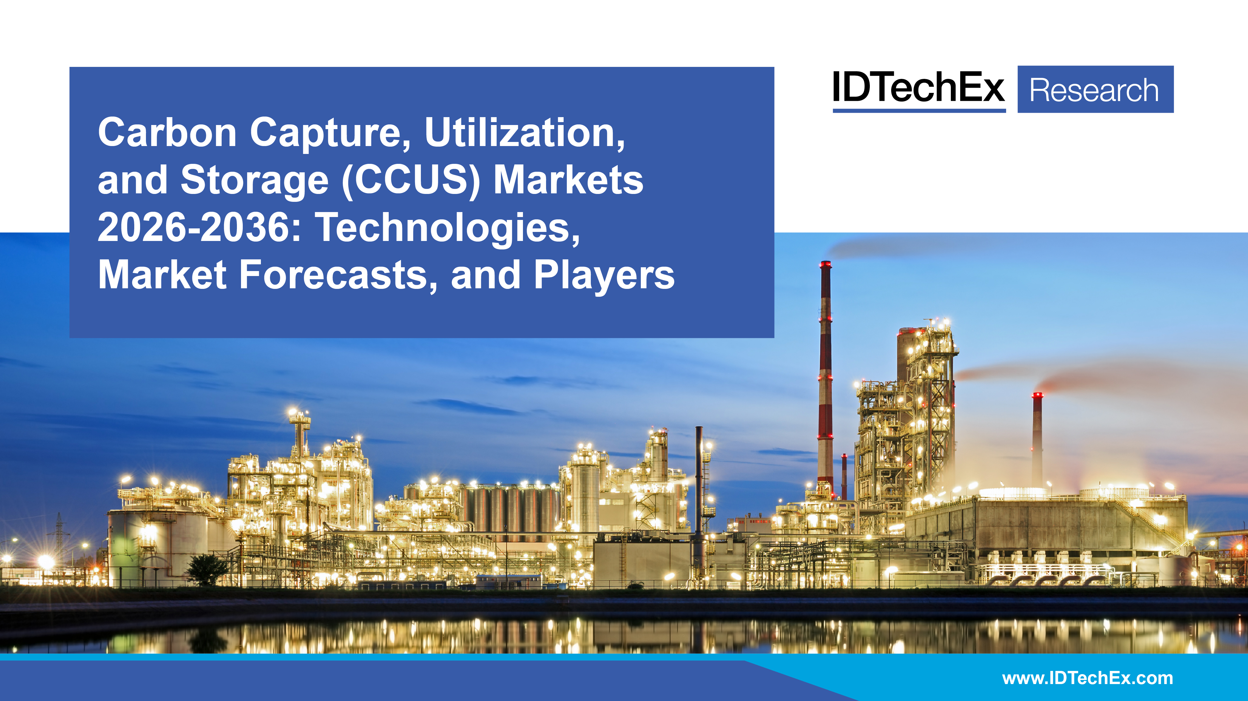 Carbon Capture, Utilization, and Storage (CCUS) Markets 2026-2036 ...